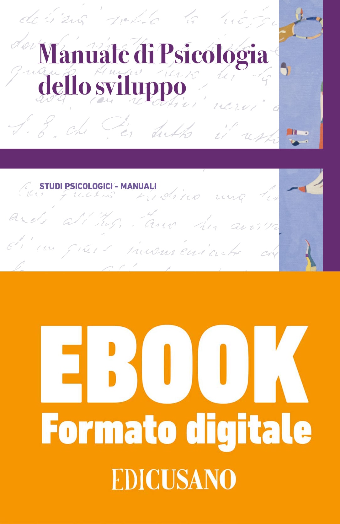 Manuale d Psicologia dello Sviluppo - (Formato Digitale) Epub - Edicusano Manuale d Psicologia dello Sviluppo - (Formato Digitale) Epub - Edicusano